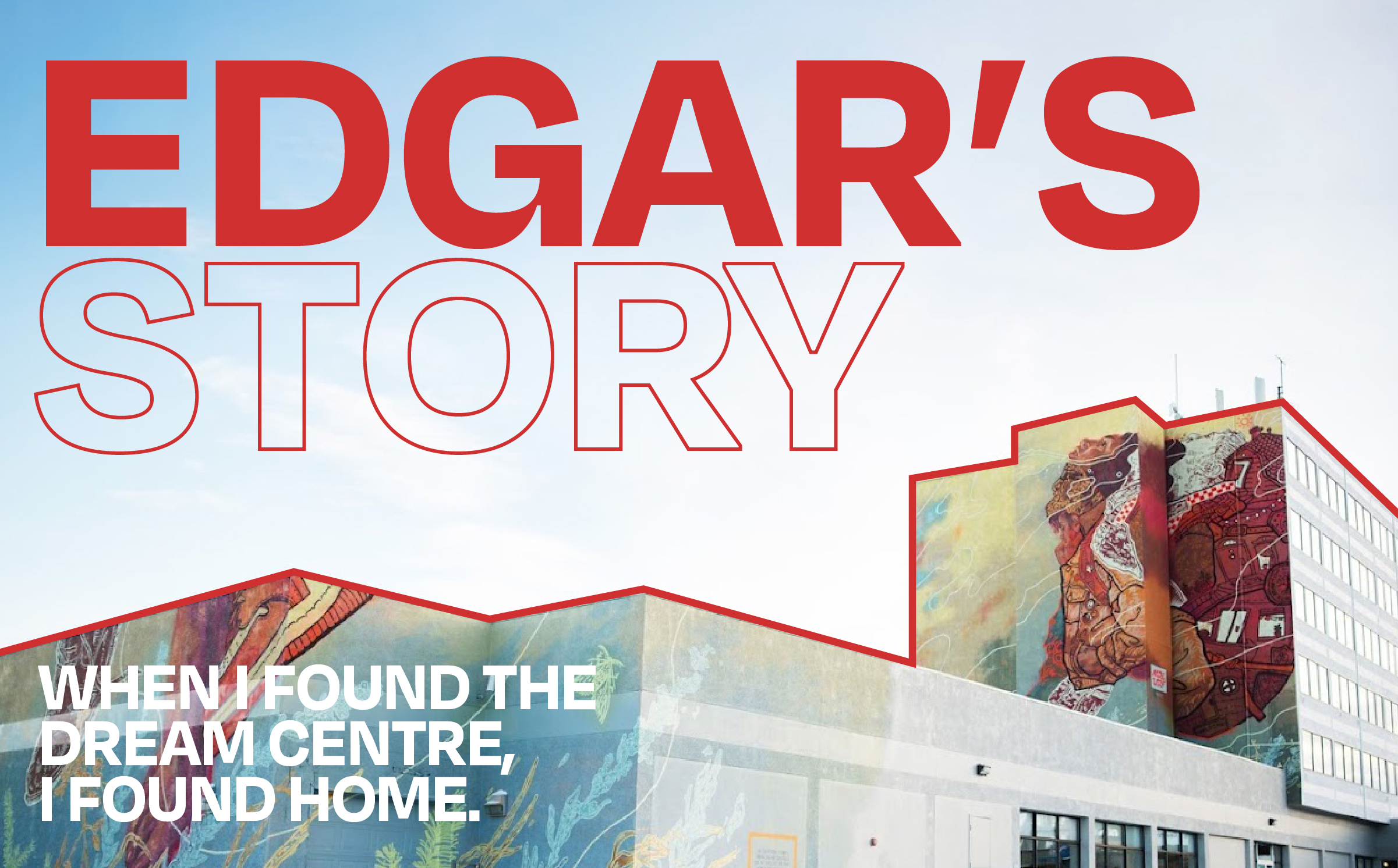 I Found Home - Edgar's Story - Calgary Dream Centre